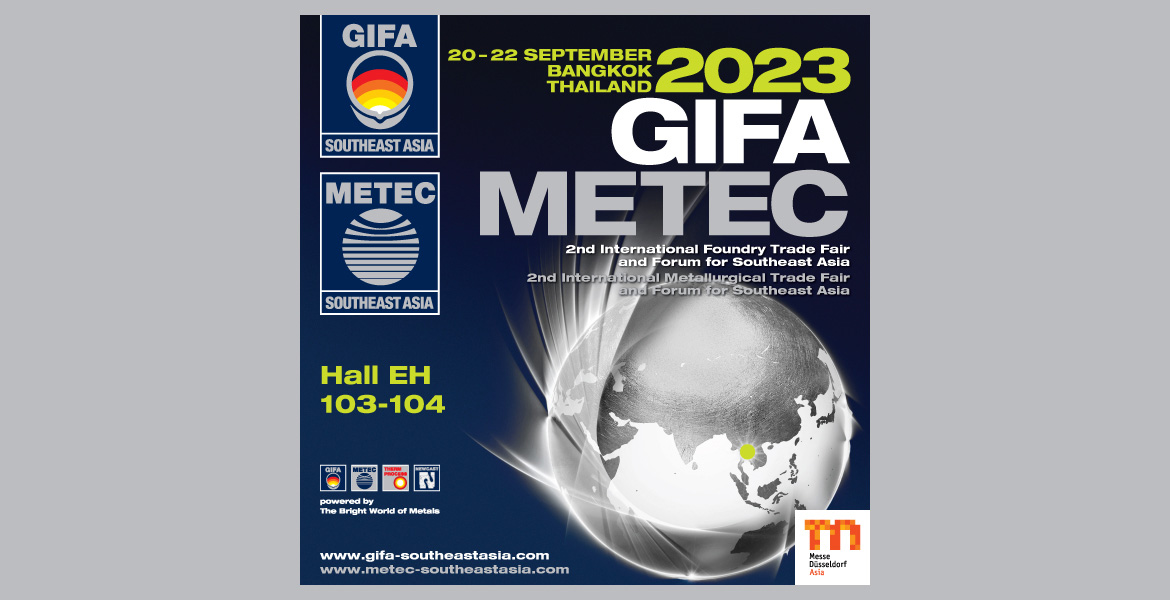 GIFA/METEC Southeast Asia 2023 - Bangkok International Trade ...