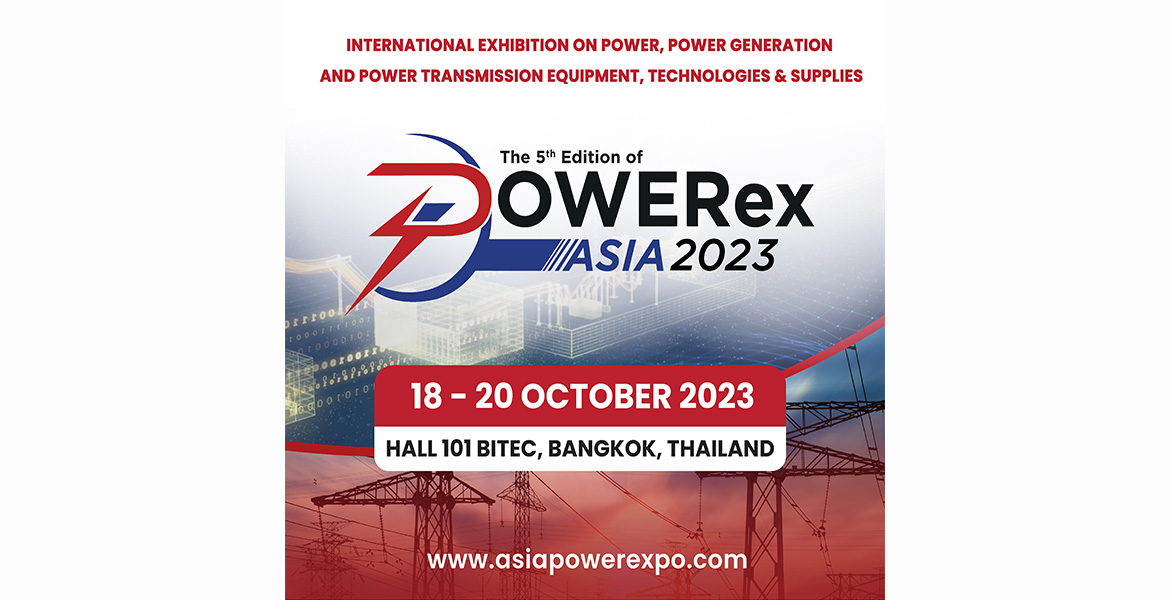 Powerex Asia 2023 - Bangkok International Trade & Exhibition Centre