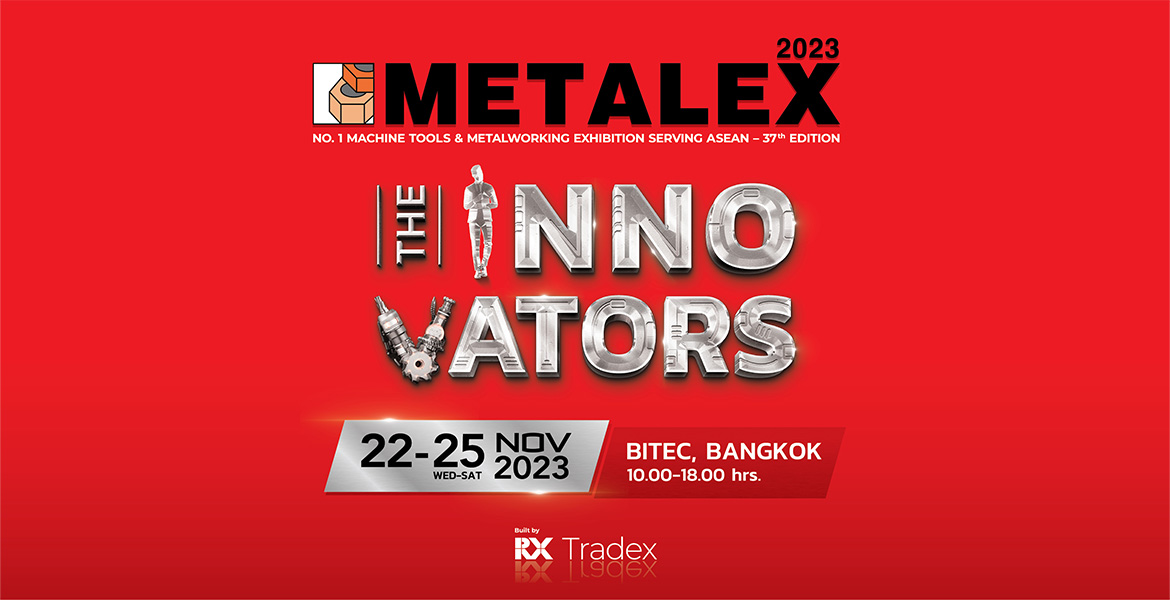 Metalex 2023 Bangkok International Trade And Exhibition Centre