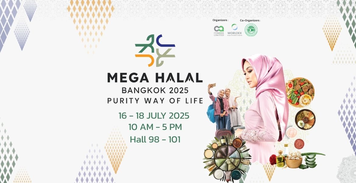 MEGA HALAL Bangkok 2025 - Bangkok International Trade & Exhibition Centre